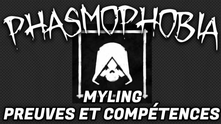 Guide et astuces pour le Myling sur Phasmophobia - GUIDACTIK