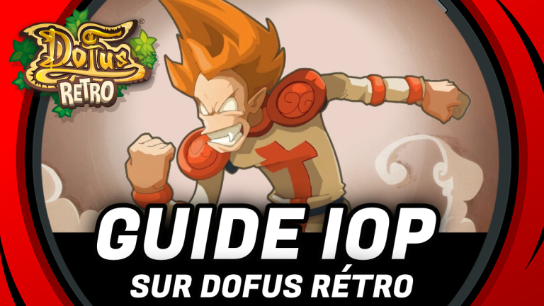 Guide Iop DOFUS Rétro : sorts, stuff et conseils - GUIDACTIK