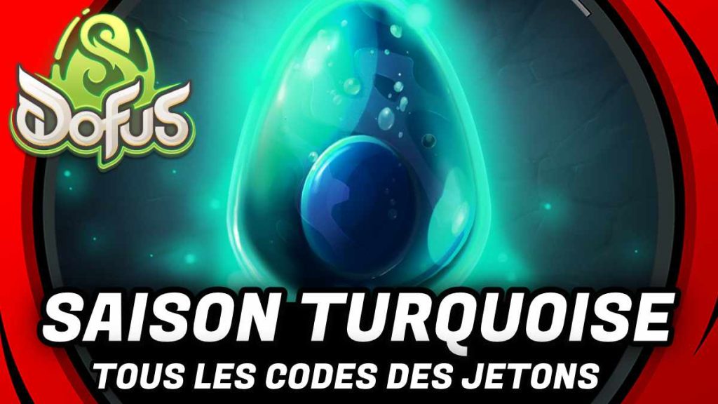 Saison turquoise et jetons sur Dofus, fonctionnement et tous les codes ...